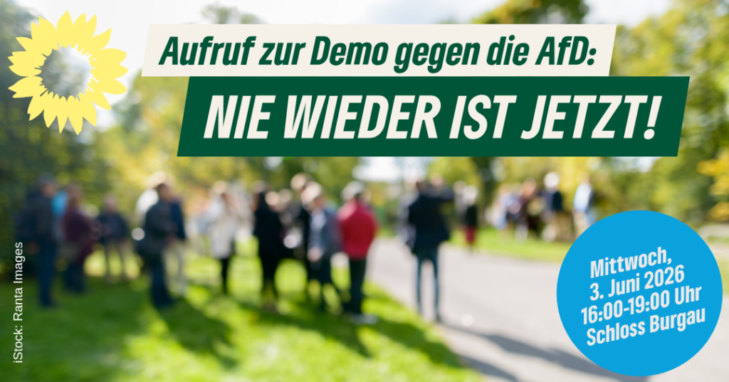 Demo Burgau – BÜNDNIS 90/DIE GRÜNEN